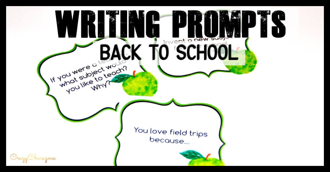 Back to School Writing Prompts | CrazyCharizma