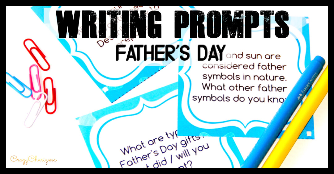 Father's Day Writing Prompts | CrazyCharizma